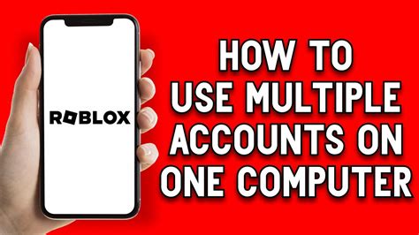 How To Use Multiple Roblox Accounts On 1 Computer At Same Time Youtube