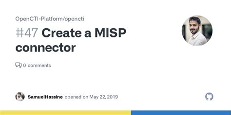 Create A Misp Connector · Issue 47 · Opencti Platformopencti · Github