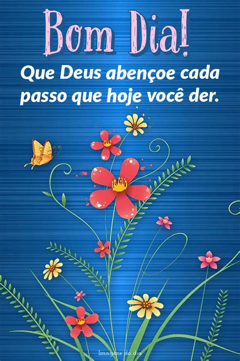 Mensagens De Bom Dia Com F E Flores Para Um Dia Especial
