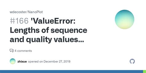 Valueerror Lengths Of Sequence And Quality Values Differs With Nanoplot 1 28 1 · Issue 166