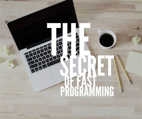 The Secret Of Fast Programming Stop Thinking Code Simplicity