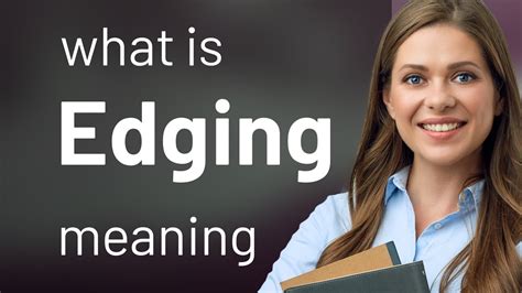 Understanding Edging A Comprehensive Guide To Its Meaning Group