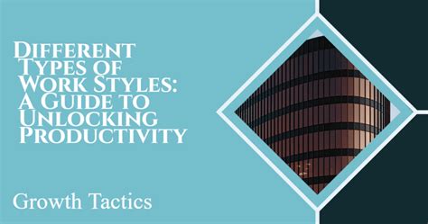Different Types Of Work Styles A Guide To Unlocking Productivity
