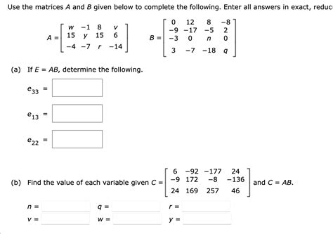 Solved Use The Matrices A And B Given Below To Complete The Chegg Com