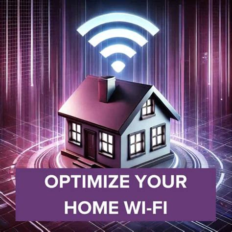 How To Optimize Your Home Wi Fi For Maximum Speed Truleap Technologies