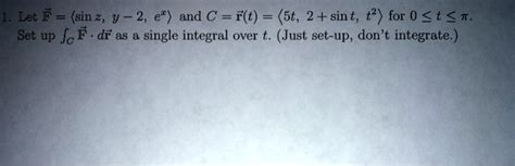 solved 1 let f sin 2 y 2 e and c r t 56 2 sint t23 for 0
