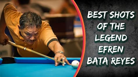 Best Shots From The Legend Efren Bata Reyes The Master Of 8 Ball