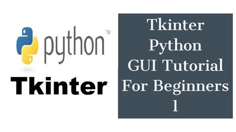 Learn Python With Tkinter Python Gui Tutorial For Beginners Introduction To Tkinter Video
