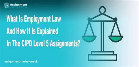 Cipd Level 5 Employment Law Assignment Criteria A Quick Guide