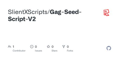 Github Slientxscriptsgag Seed Script V2