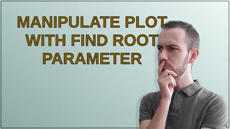 Mathematica Manipulate Plot With Find Root Parameter Youtube
