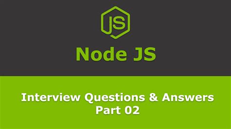 Frequently Asked Node Js Interview Questions And Answers Part 02