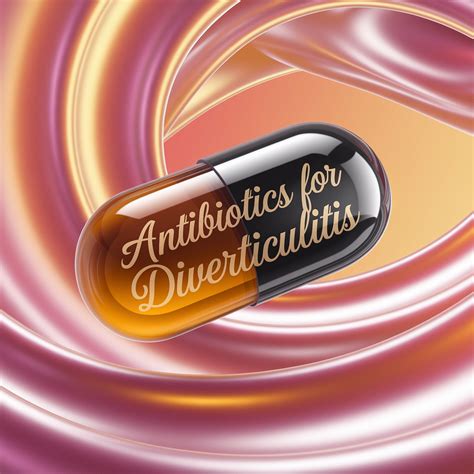 Antibiotics For Diverticulitis Types Effectiveness And Side Effects