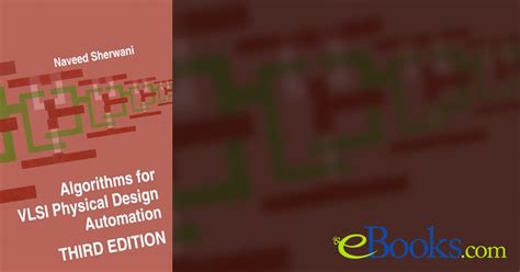 Algorithms For Vlsi Physical Design Automation 3rd Ed