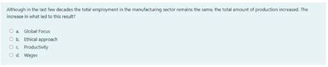 Solved Although In The Last Few Decades The Total Employment