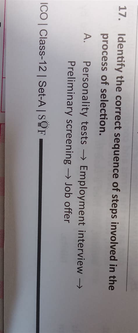 17 Identify The Correct Sequence Of Steps Involved In The Process Of Sel