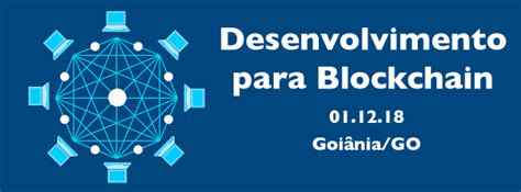 Curso De Desenvolvimento Para Blockchain Em Goiânia Sympla