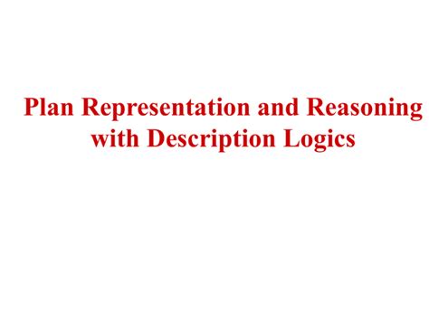 Plan Representation And Reasoning With Description Logics