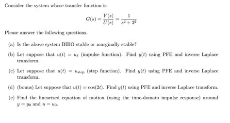 Solved Consider The System Whose Transfer Function