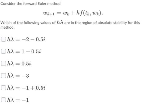Solved Consider The Forward Euler Method Wk1 Wkhftk