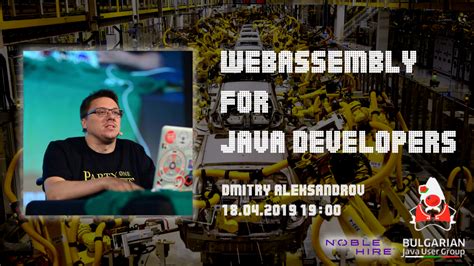 Webassembly For Java Developers Bg Jug Java Bulgarian User Group