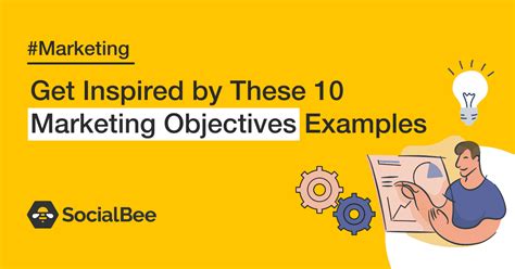 Get Inspired By These 11 Marketing Objectives Examples SocialBee