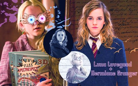 Hermione Granger And Luna Lovegood Hermione Granger And Luna Lovegood