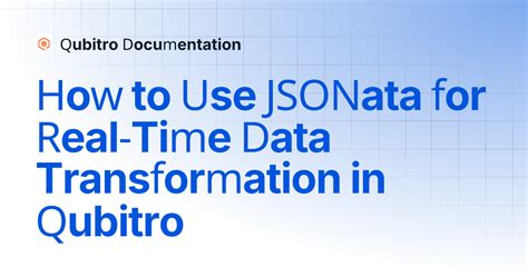 How To Use Jsonata For Real Time Data Transformation In Qubitro Qubitro Documentation