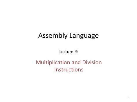 Assembly Language Lecture Multiplication And Division Instructions