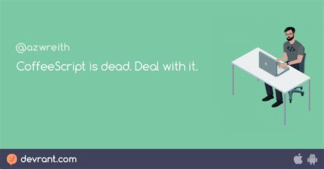 Js Coffeescript Is Dead Deal With It Devrant