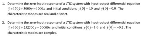 solved 1 determine the zero input response of a ltic system