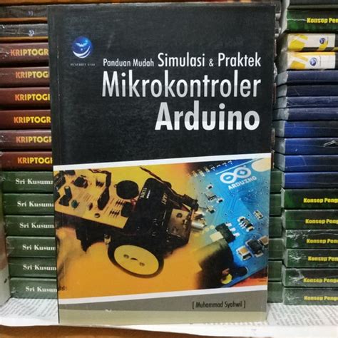 Jual Panduan Mudah Simulasi Dan Praktek Mikrokontroler Arduino Kota Medan TB Nael S Tokopedia
