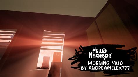 Hello Neighbor Morning Mod File ModDB
