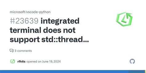 Integrated Terminal Does Not Support Stdthread Output · Issue 23639 · Microsoftvscode Python