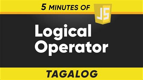 Javascript Logical Operator In 5 Minutes Tagalog Youtube