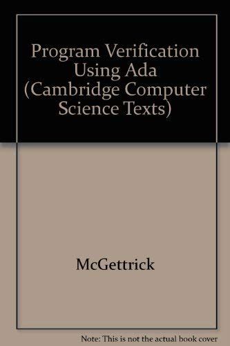 Program Verification Using Ada Cambridge Computer Science Texts