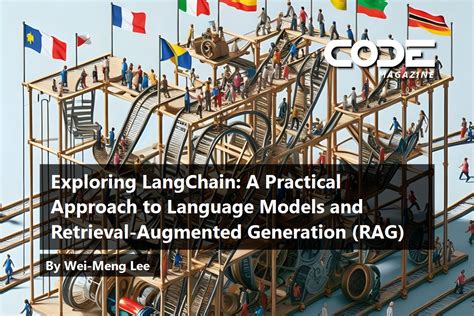 Exploring Langchain A Practical Approach To Language Models And Retrieval Augmented Generation