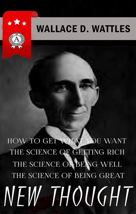 77 Wallace D Wattles Quotes On The Science Of Getting Rich Oxdqh