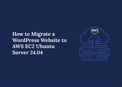 Migrate A Wordpress To Aws Ec2 Ubuntu Server 2404 Seahawk