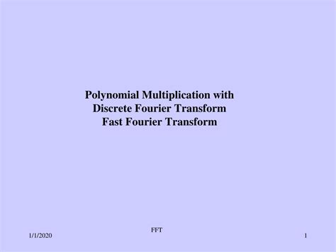 PPT Polynomial Multiplication With Discrete Fourier Transform Fast Fourier Transform