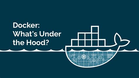Docker Under The Hood Docker Is A Containerization Platform By