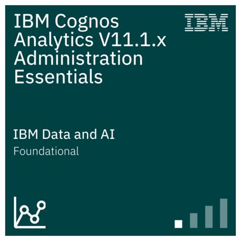 IBM Cognos Analytics V X Administration Essentials Credly