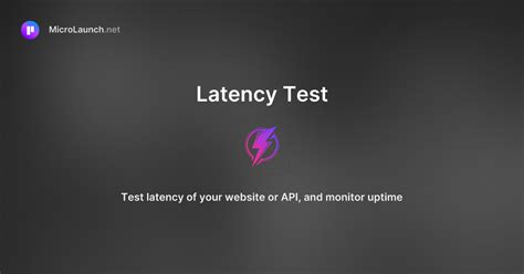 Latency Test Is Now On Microlaunch