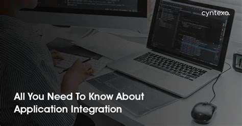 Everything You Should Know About Application Integration