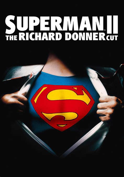 Superman Ii The Richard Donner Cut Streaming