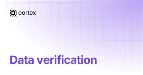 Data Verification Cortex