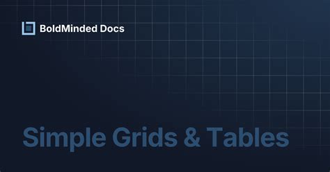 Simple Grids Tables BoldMinded Docs