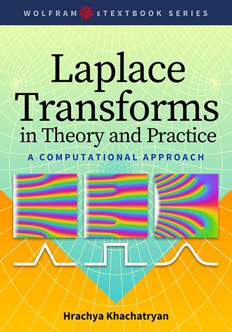 Laplace Transforms In Theory And Practice A Computational Approach