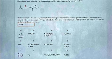 Solved Texts Shown Below Is One Option For A Synthesis That Starts With A Substrate Containing