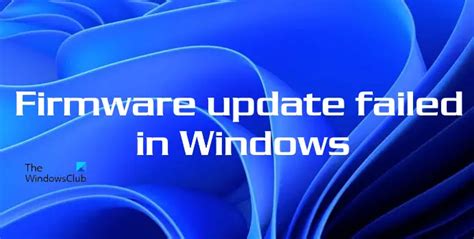 Fix Firmware Update Failed In Windows 1110